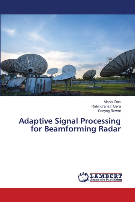 Adaptive Signal Processing for Beamforming Radar, (Paperback) - Walmart.com