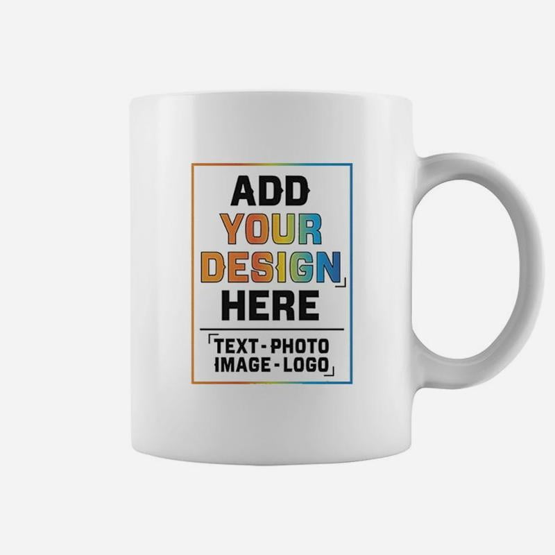 Add Your Design Here Coffee Mug - Walmart.com