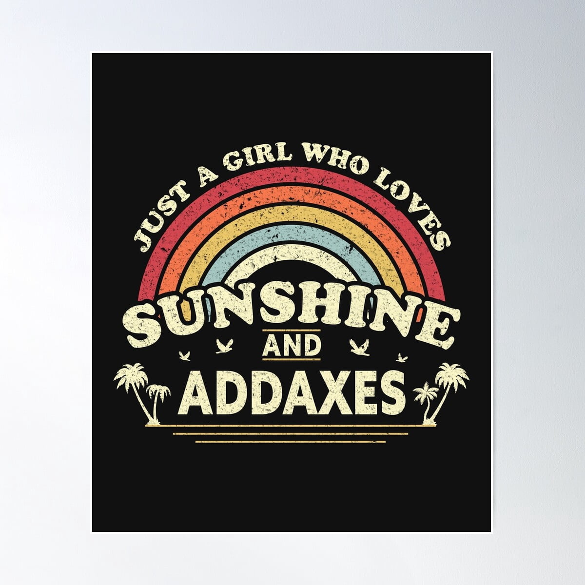Addax Product. Just A Girl Who Loves Sunshine And Addaxes Print Poster ...