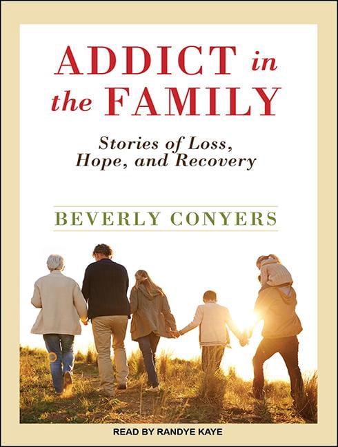 Addict in the Family: Stories of Loss, Hope, and Recovery (Audiobook ...