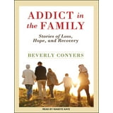 Addict in the Family: Stories of Loss, Hope, and Recovery (Audiobook ...