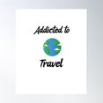 Addicted To Travel Poster Wall Art Home Decor Cute Birthday Gift ...