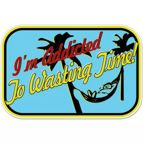 Addicted To Wasting Time Lazy Sticker Phone Decal Water Bottle Stickers ...