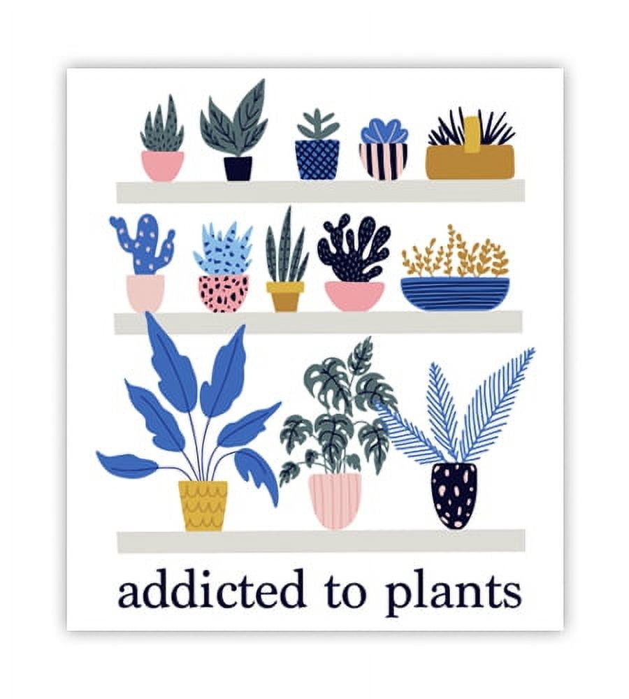 Addicted to Plants - 5" Vinyl Sticker - For Car Laptop I-Pad ...
