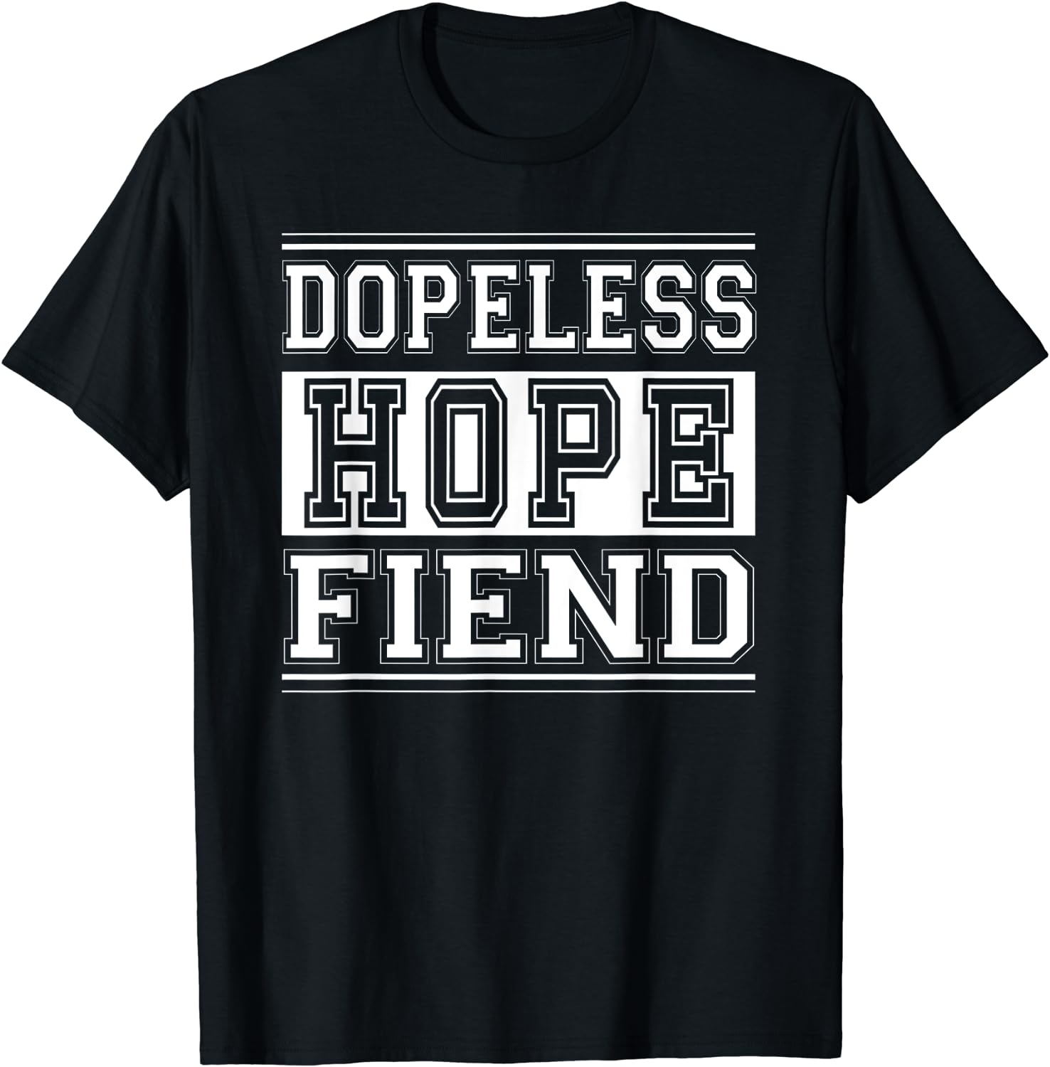 Addiction Awareness Dopeless Hope Fiend Recovery Design T-Shirt ...