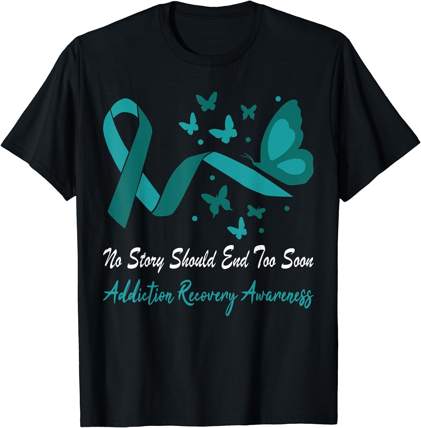 Addiction Recovery Awareness Butterfly Teal Ribbon Support T-Shirt ...