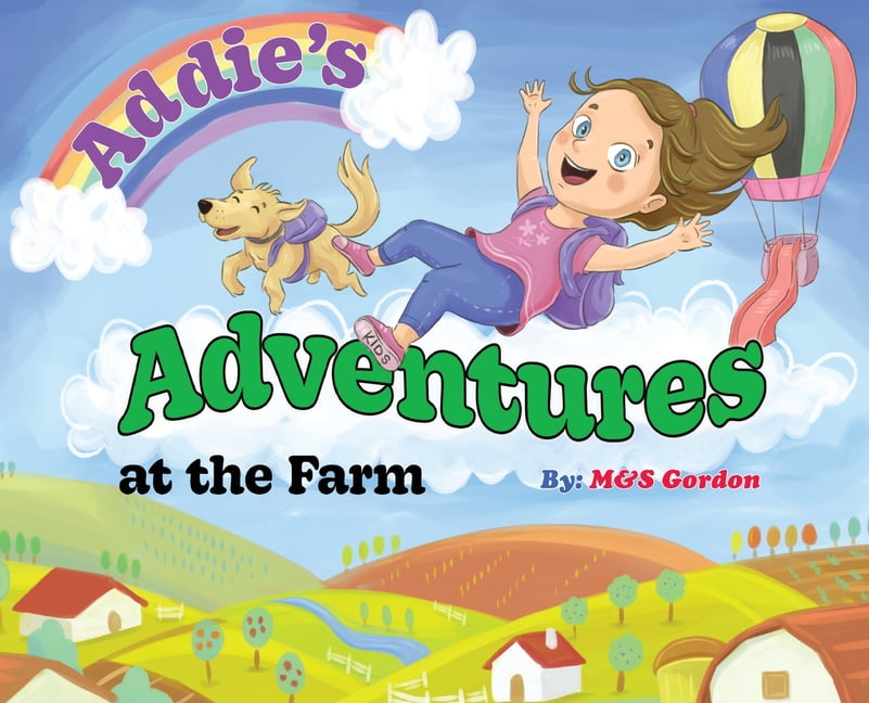 Addie's Adventures at the Farm (Hardcover) by M&s Gordon - Walmart.com