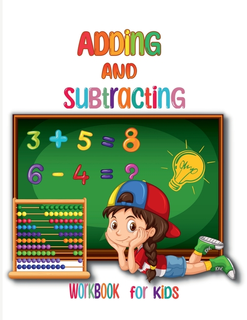 Adding and Subtracting Workbook for Kids: Kindergarden Math Facts with ...