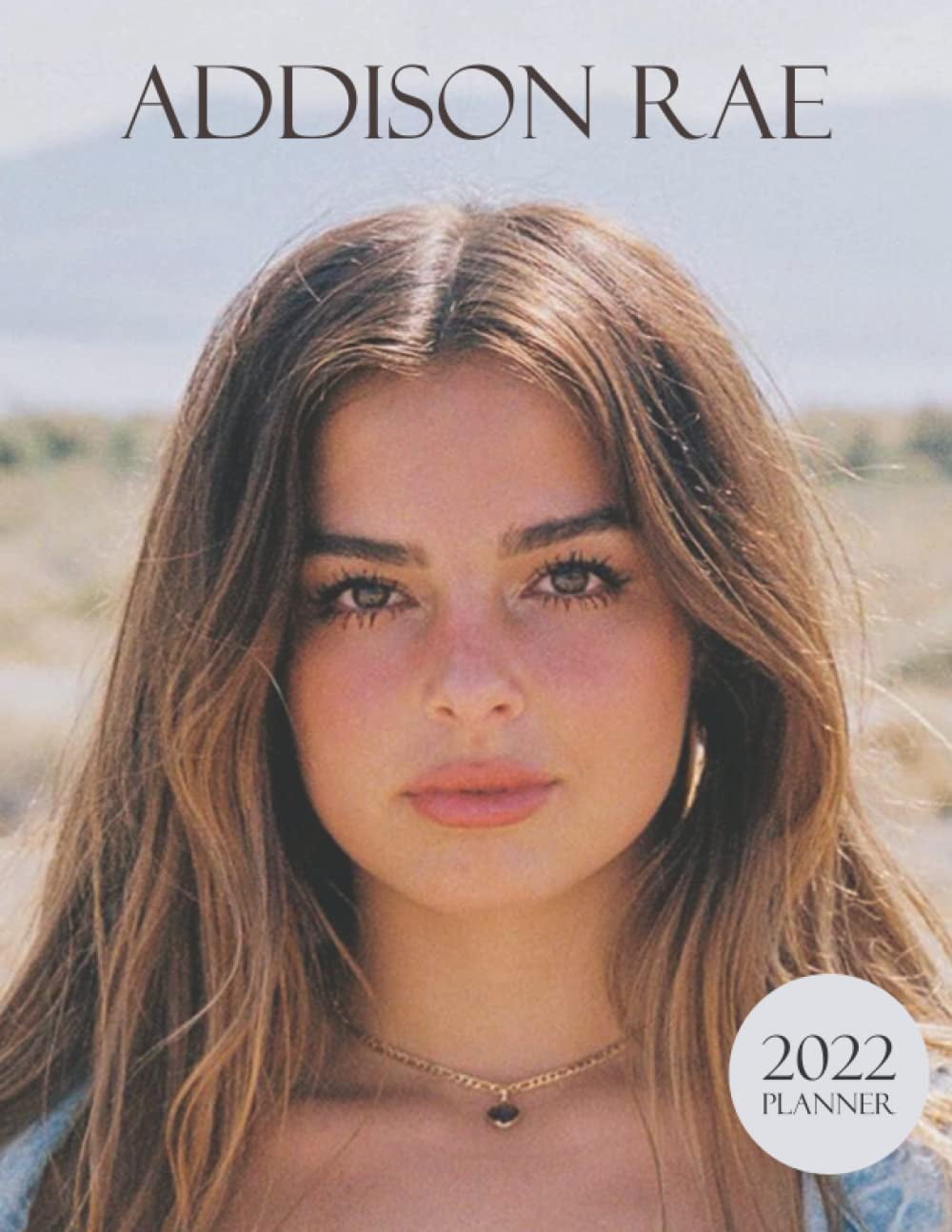 Addison Rae 2022 Calendar - Monthly, Weekly & Daily Planner: Addison ...