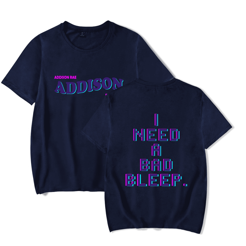 Addison Rae Merch I Need a Bad Bleep T-shirt Men Women Fashion Casual ...