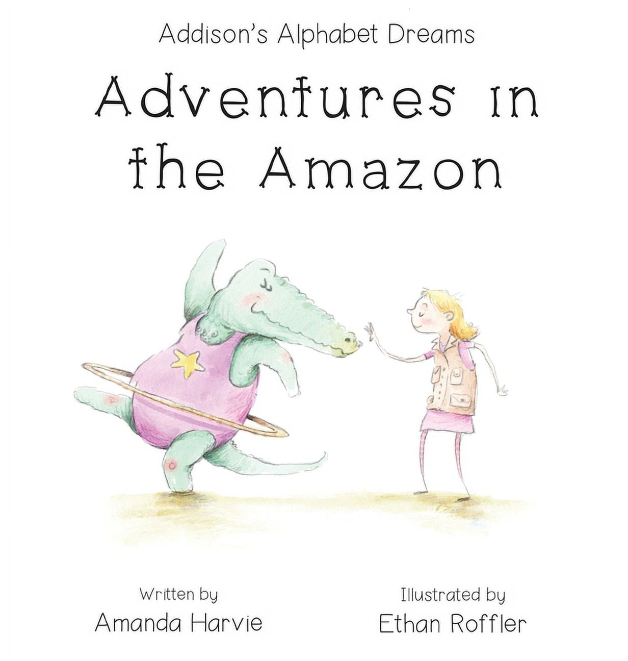 Addison's Alphabet Dreams: Addison's Alphabet Dreams: Adventures in the ...