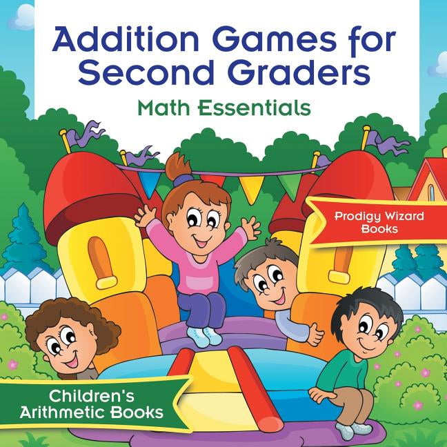 Addition Games for Second Graders Math Essentials Children's Arithmetic ...
