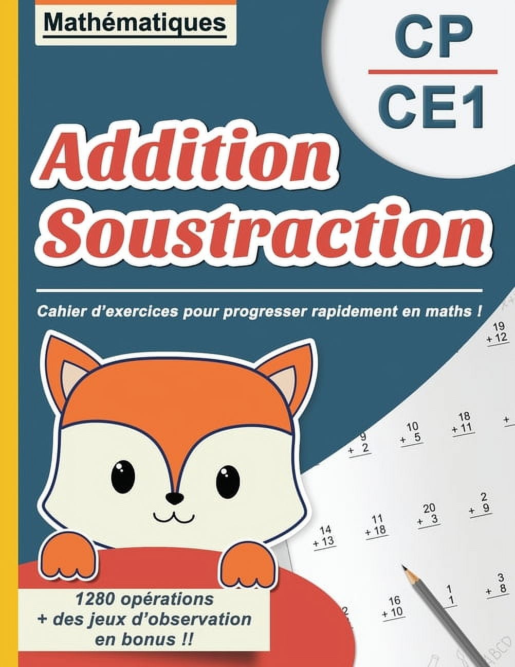 Addition Soustraction CP CE1: Mathématiques - Cahier d'exercices pour progresser rapidement en ...