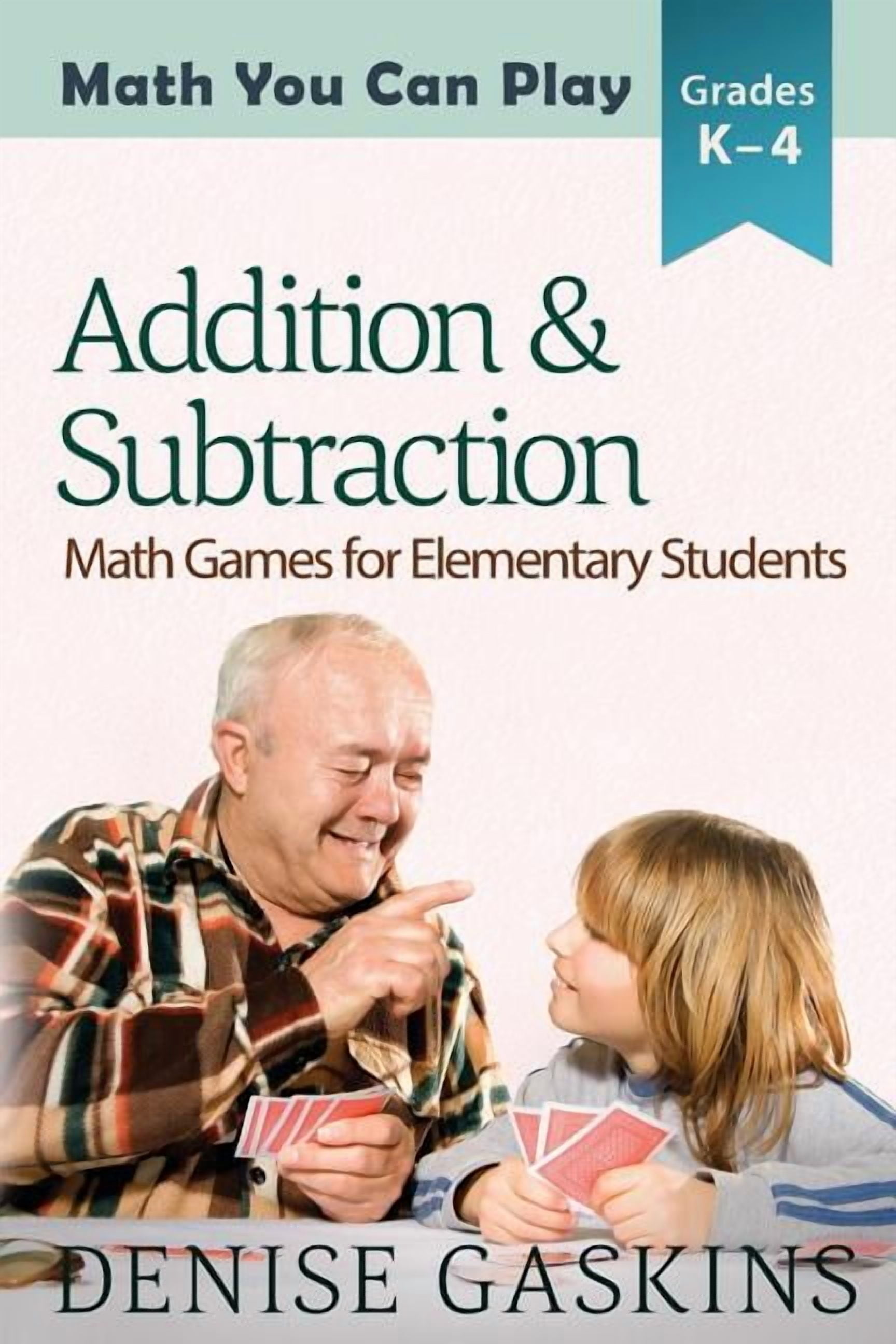 Addition & Subtraction: Math Games for Elementary Students (Paperback ...