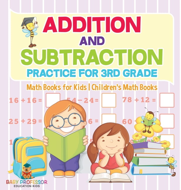 Addition and Subtraction Practice for 3rd Grade - Math Books for Kids ...