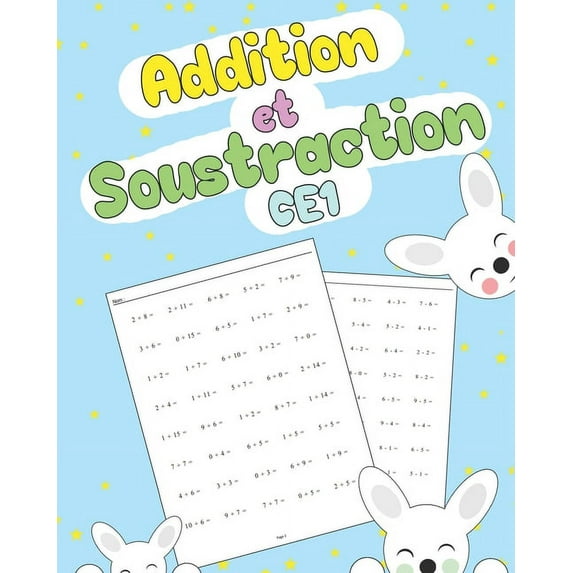 Addition et Soustraction CE1: Exercices de Mathématiques Pour Les Enfants - Cahier de Vacances ...