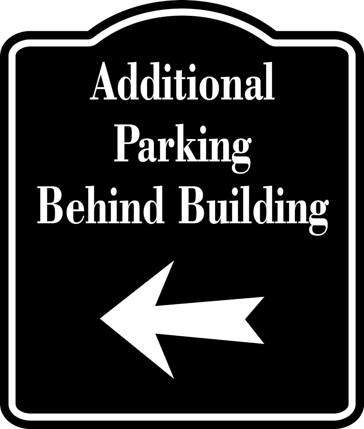 Additional Parking Behind Building Left Arrow BLACK Aluminum Composite ...