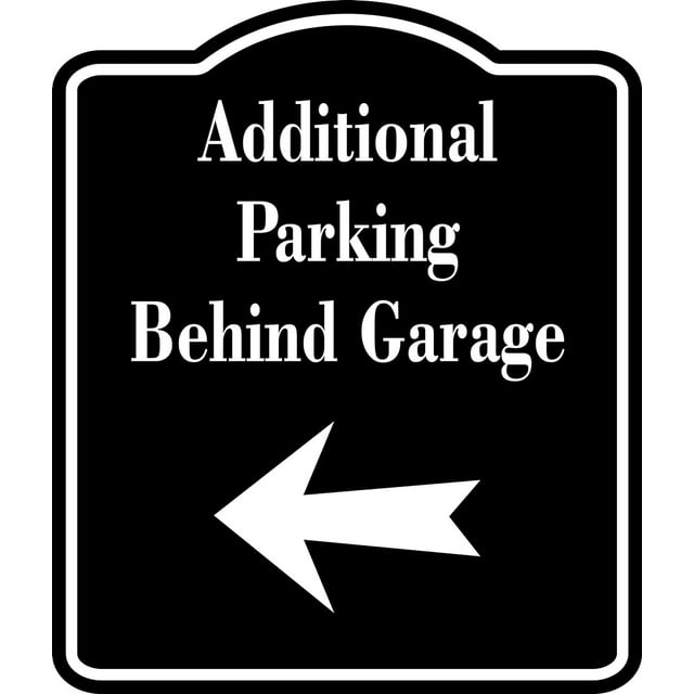 Additional Parking Behind Garage Left Arrow BLACK Aluminum Composite ...