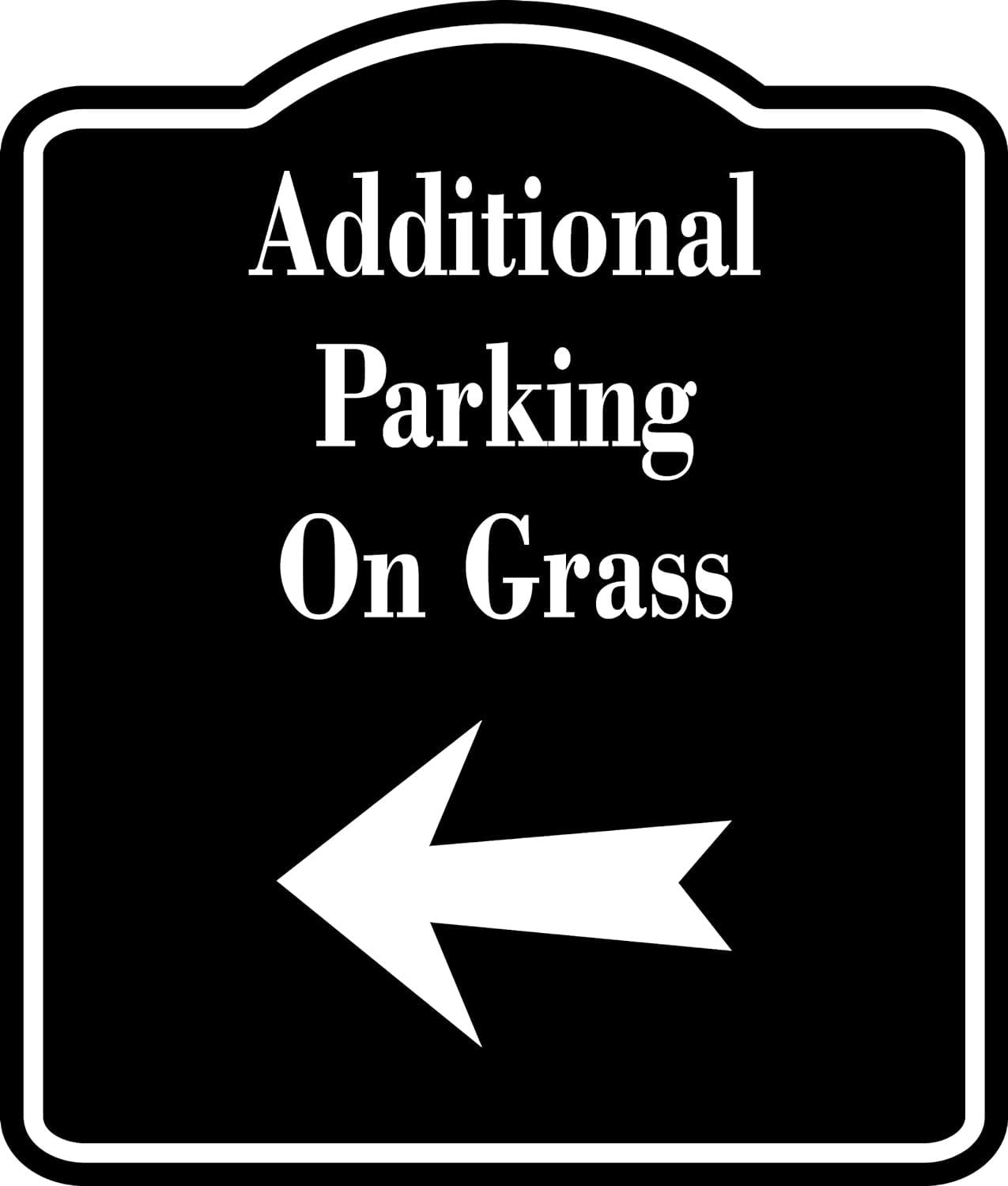 Additional Parking On Grass Left Arrow BLACK Aluminum Composite Sign, 8 ...