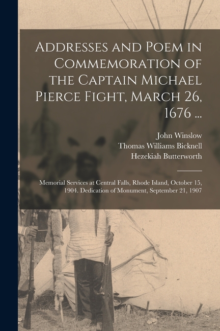 Addresses and Poem in Commemoration of the Captain Michael Pierce Fight ...
