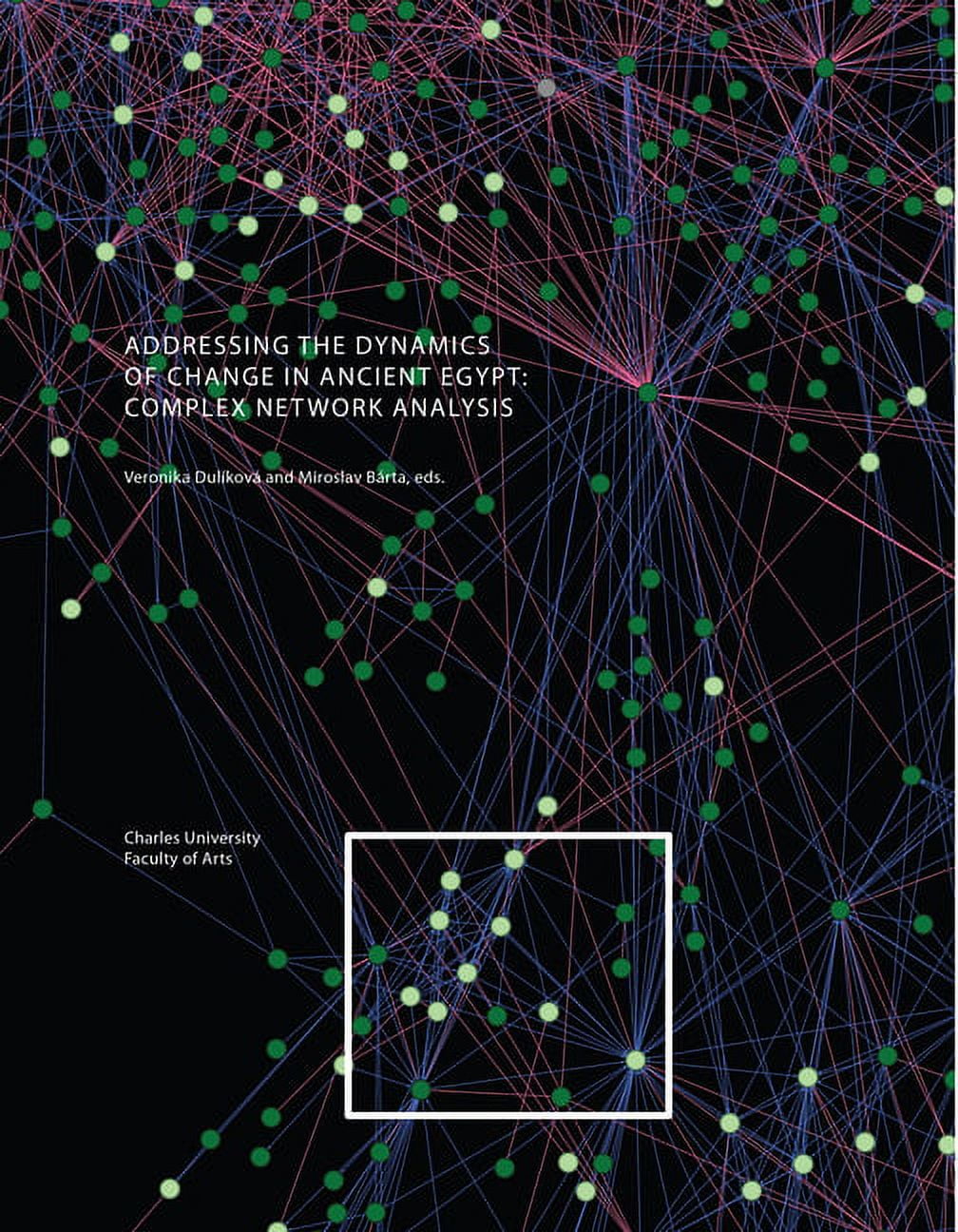 Addressing the Dynamics of Change: Complex Network Analysis (Hardcover ...