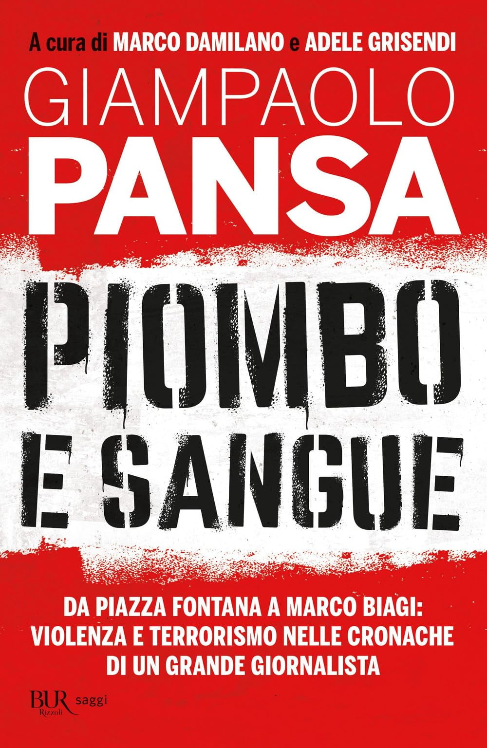 Adele Grisendi, Piombo e sangue. Da Piazza Fontana a Marco Biagi: violenza e terror (Paperback ...