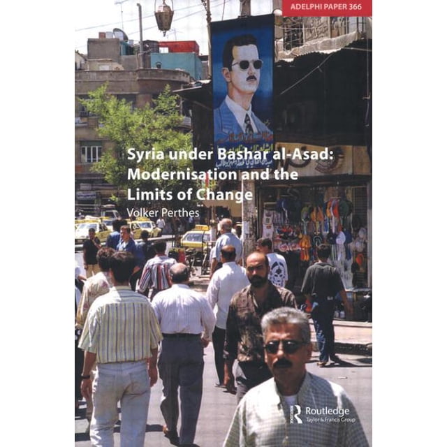 Adelphi Syria under Bashar al-Asad: Modernisation and the Limits of ...