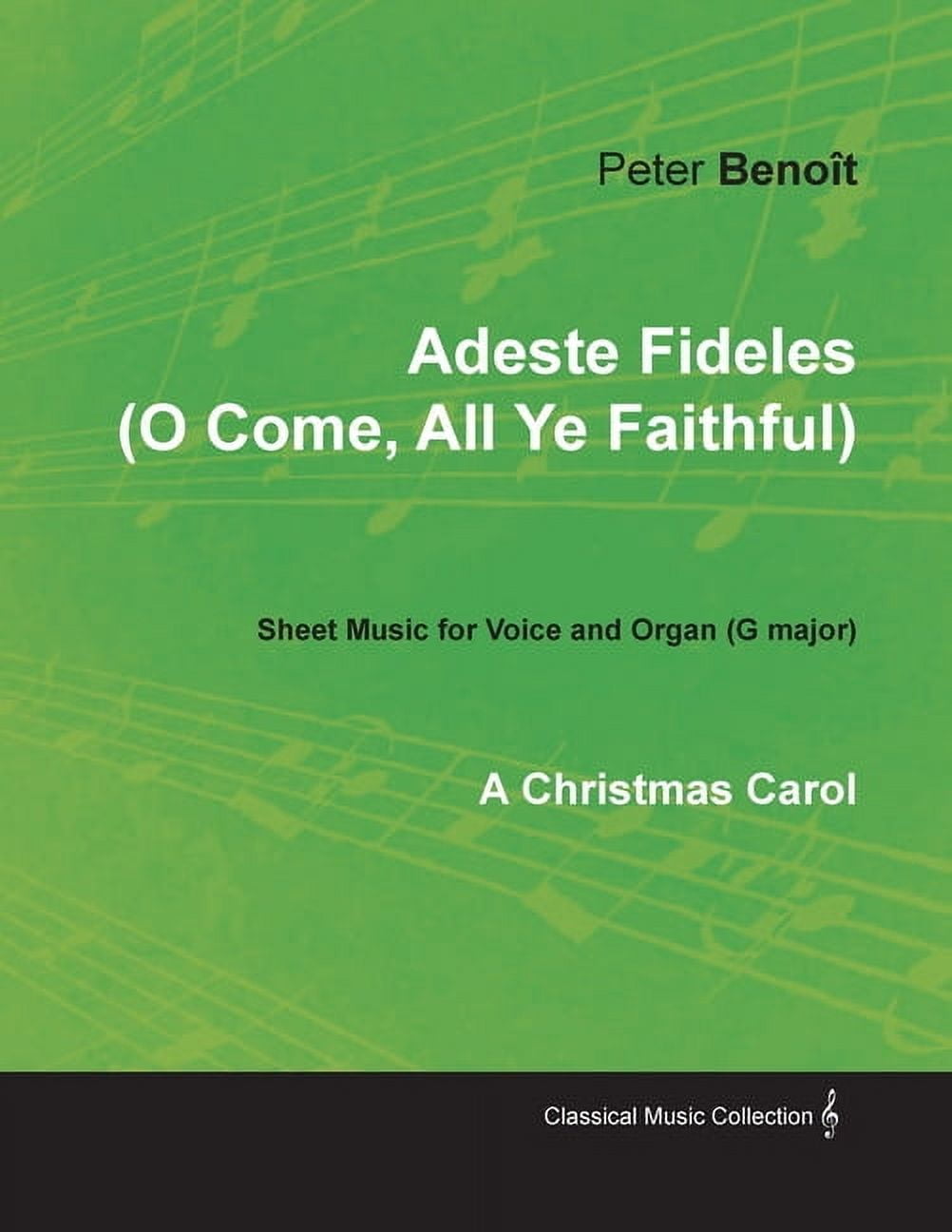 Adeste Fideles (O Come, All Ye Faithful) - Sheet Music for Voice and Organ (G major) - A ...