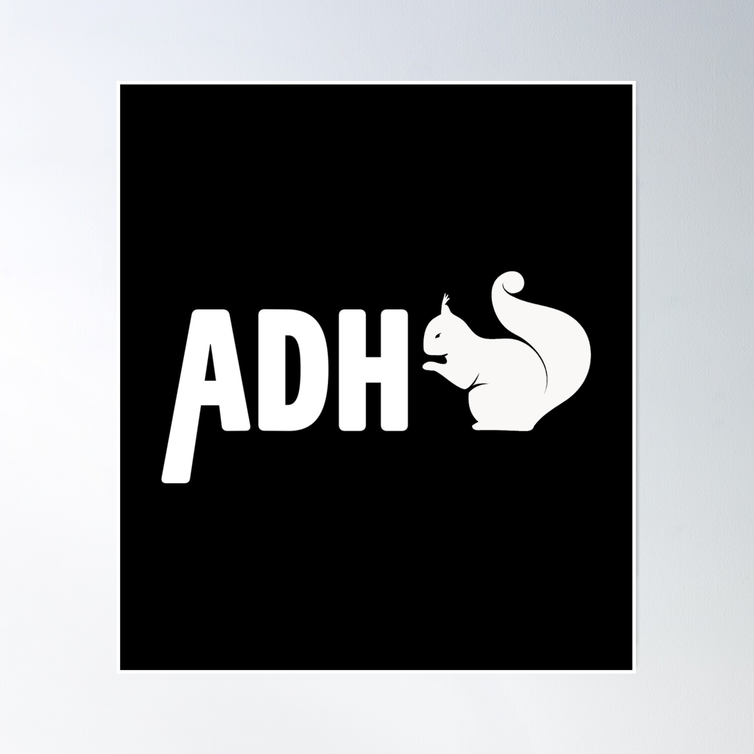 Adhd - Funny Squirrel For Adhd Poster Wall Art, Modern Wall Decor ...