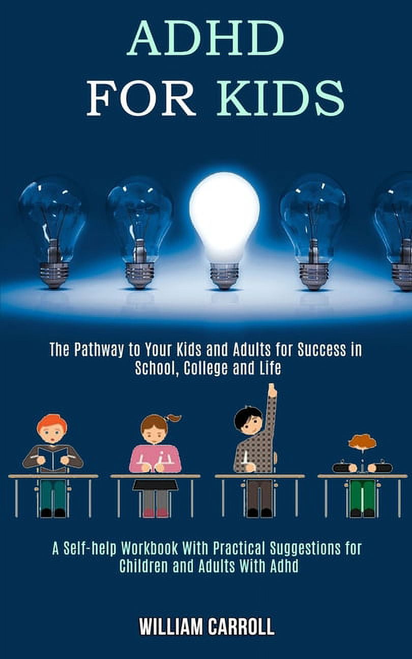 Adhd for Kids : The Pathway to Your Kids and Adults for Success in ...