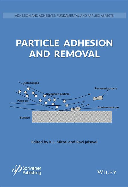 Adhesion and Adhesives: Fundamental and Applied Aspects: Particle ...