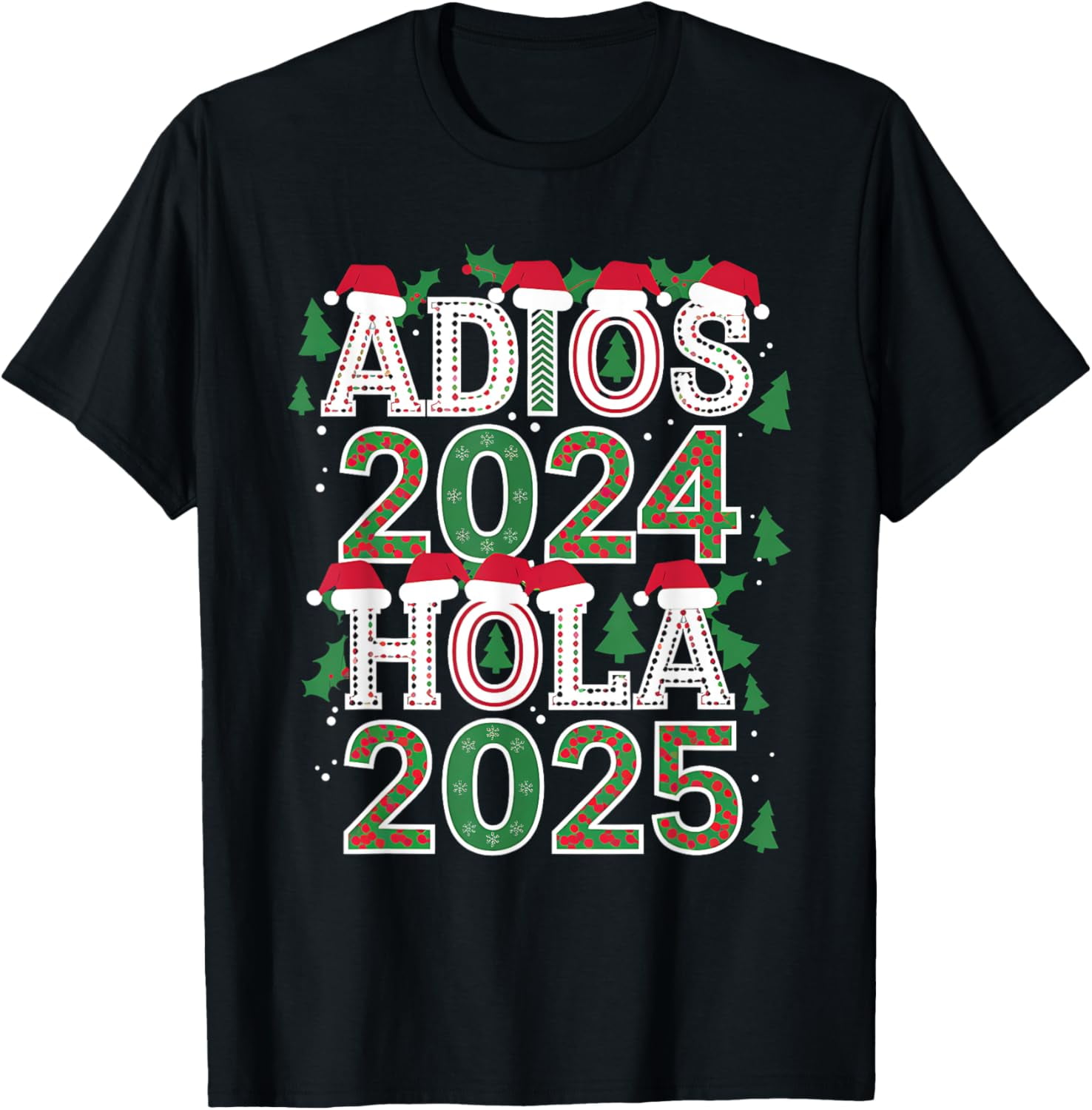 Adios 2024 Hola 2025 Funny Matching Family New Years Day T-Shirt - Walmart.com