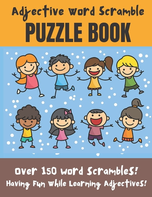 Adjective Word Scramble Puzzle Book: Over 150 word scrambles! Have fun ...
