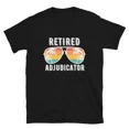 Adjudicator Retired Retirement Party Graphic Novelty Souvenir TShirt ...