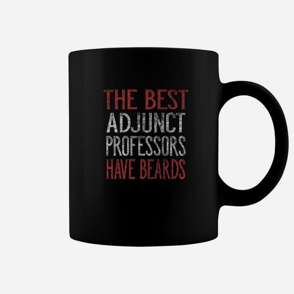 Adjunct Professors Have Beards Coffee Mug - Walmart.com