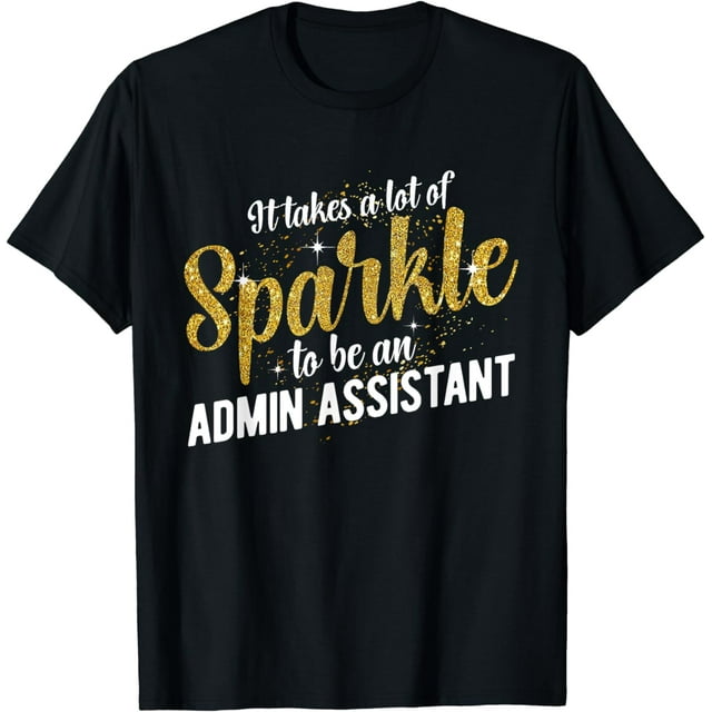 Admin Assistant Appreciation Administrative Assistant T-Shirt - Walmart.com