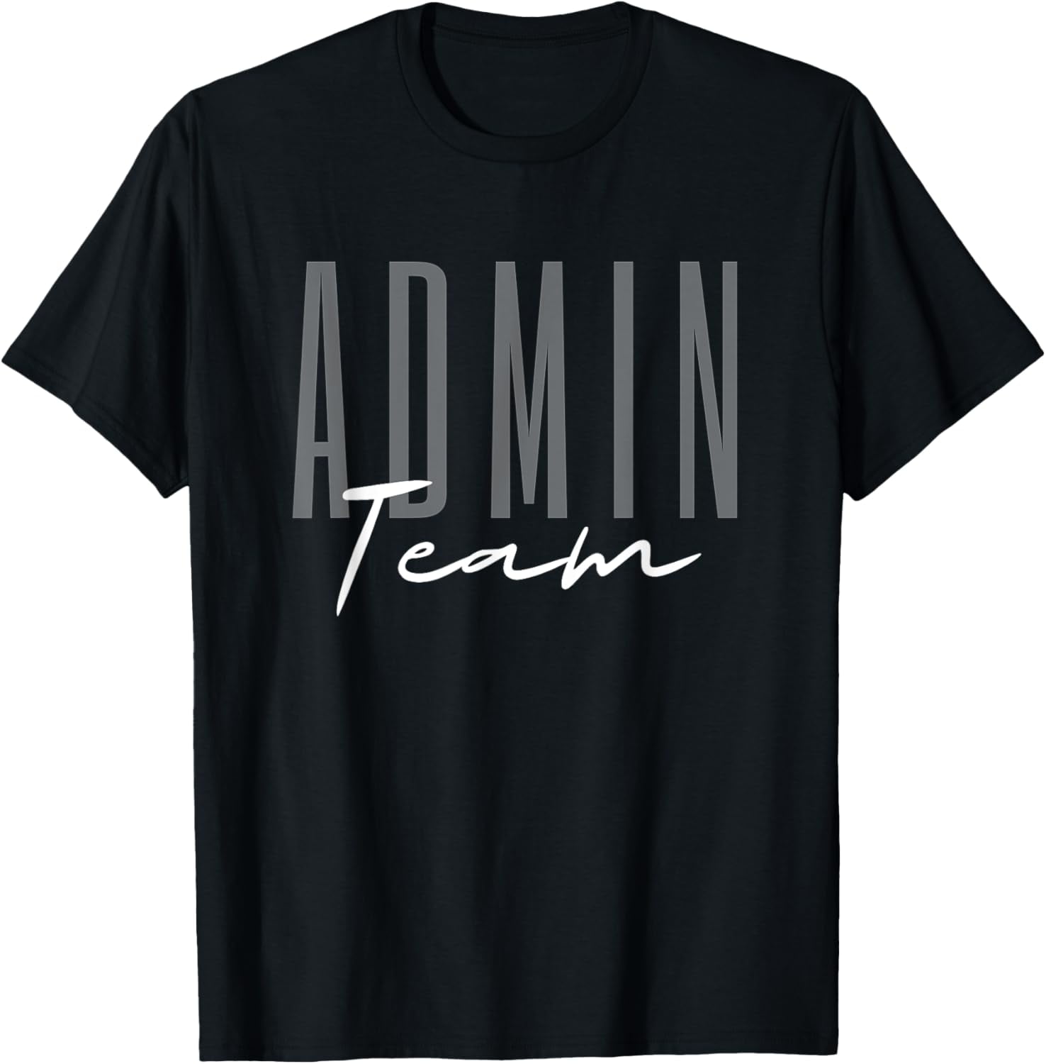 Admin Team Assistant Admin Squad Administrative Assistant T-Shirt ...