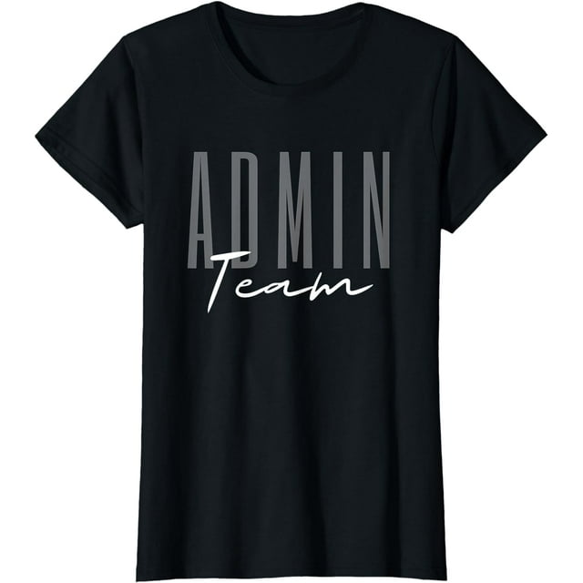Admin Team Assistant Admin Squad Administrative Assistant T-Shirt ...