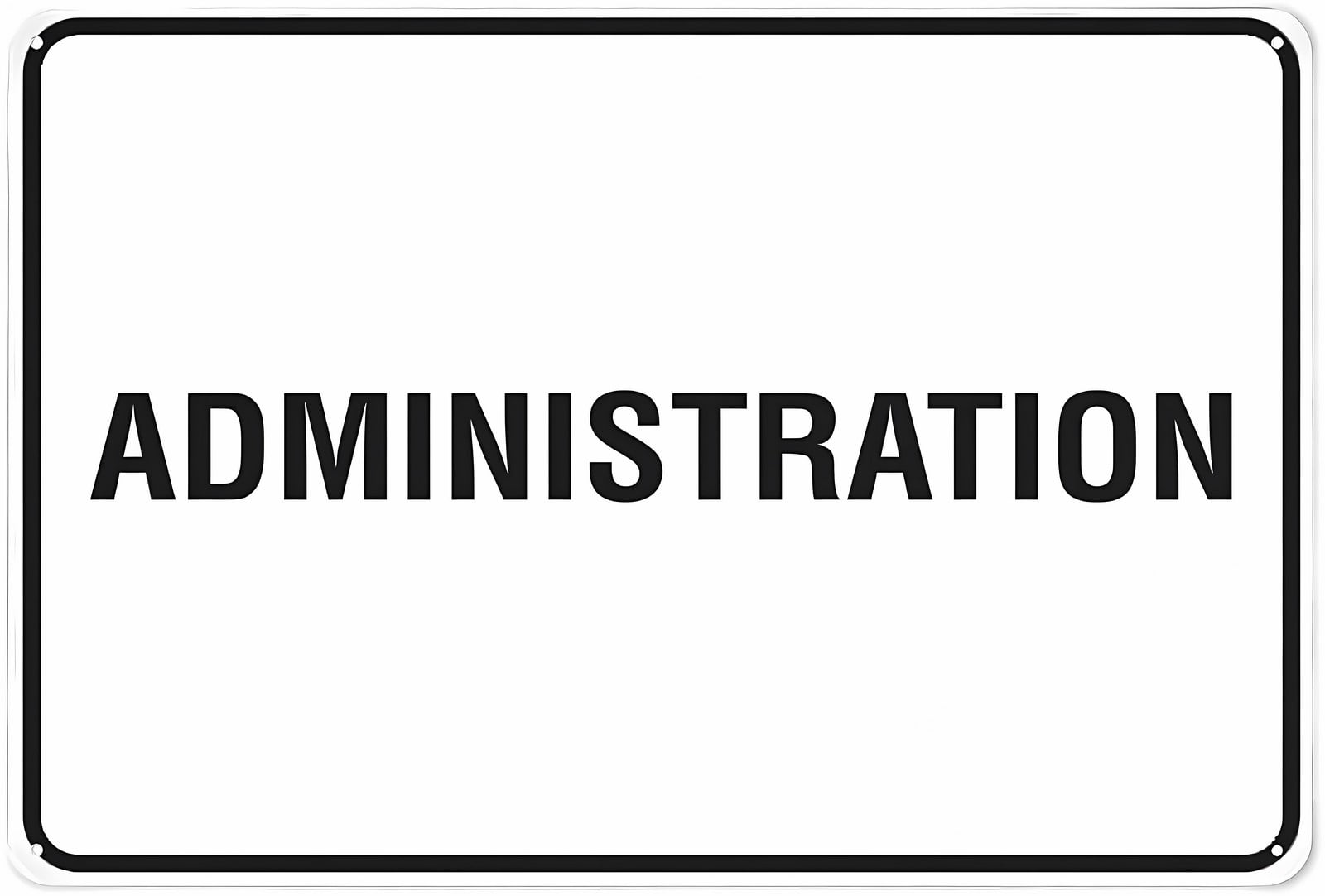 Administration Sign 12 x 8 Inches - Rust Free Aluminum, Pre-Drilled ...