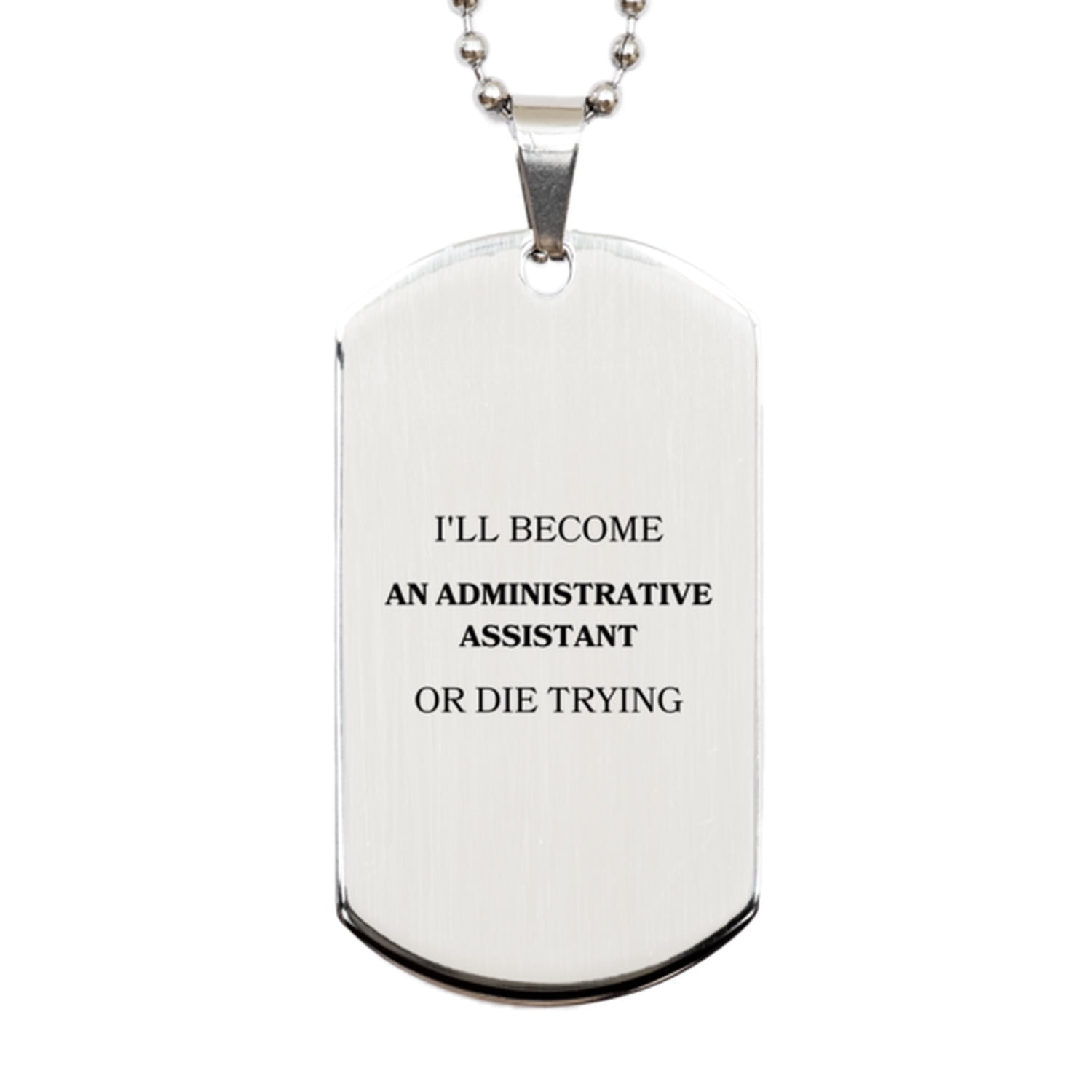 Administrative Assistant Engraved Silver Dog Tag for Confidence and ...
