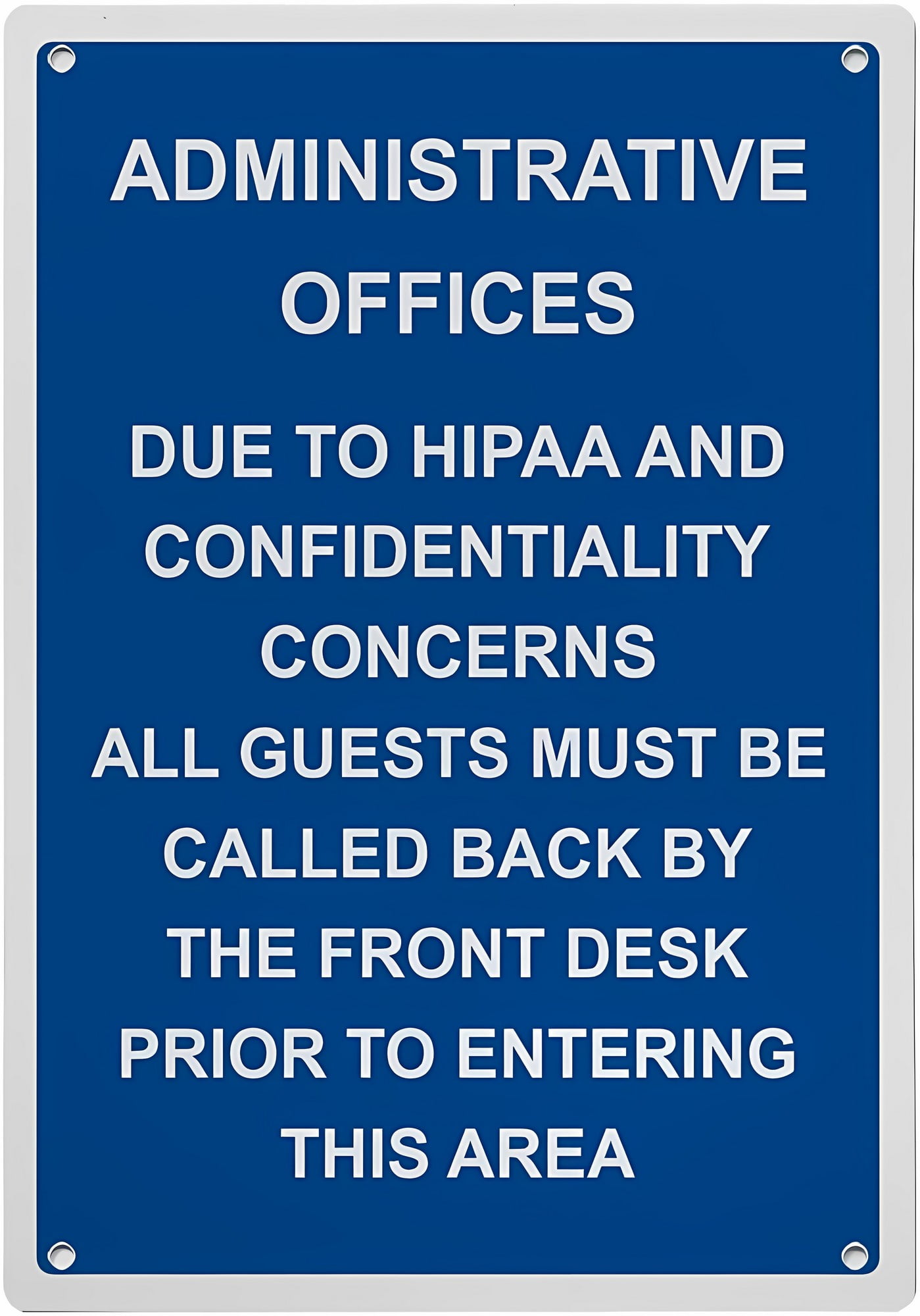 Administrative Offices Due To HIPAA Sign - 8"x12" OSHA Compliant ...