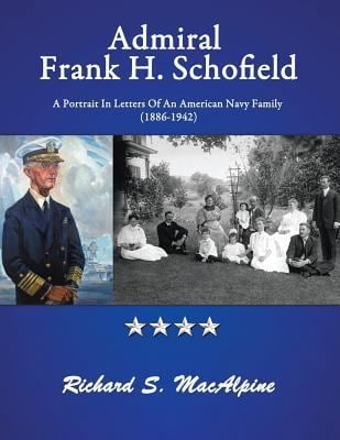 Pre-Owned Admiral Frank H. Schofield: A Portrait in Letters of an ...