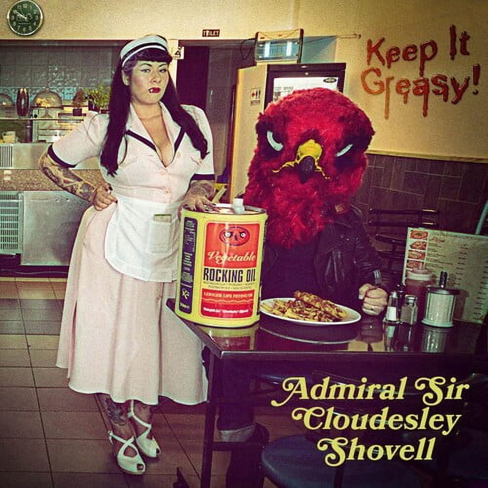 Admiral Sir Cloudesley Shovell - Keep It Greasy! - Music & Performance - CD - Walmart.com
