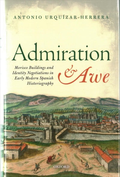 Pre-Owned Admiration and Awe: Morisco Buildings and Identity ...