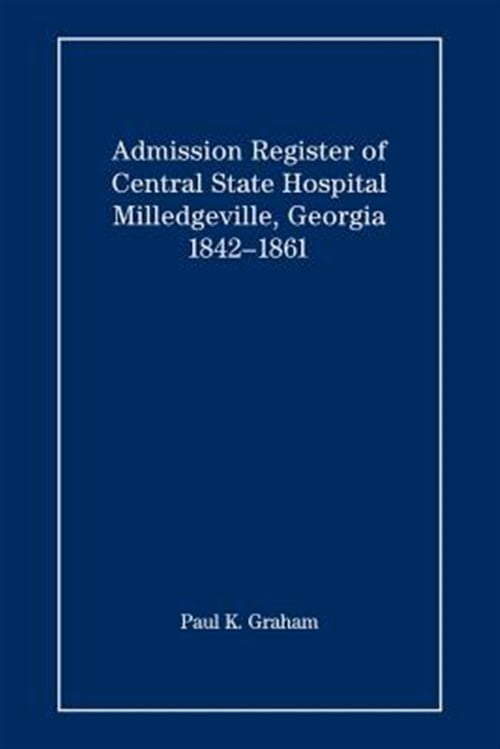 Pre-Owned Admission Register of Central State Hospital, Milledgeville ...