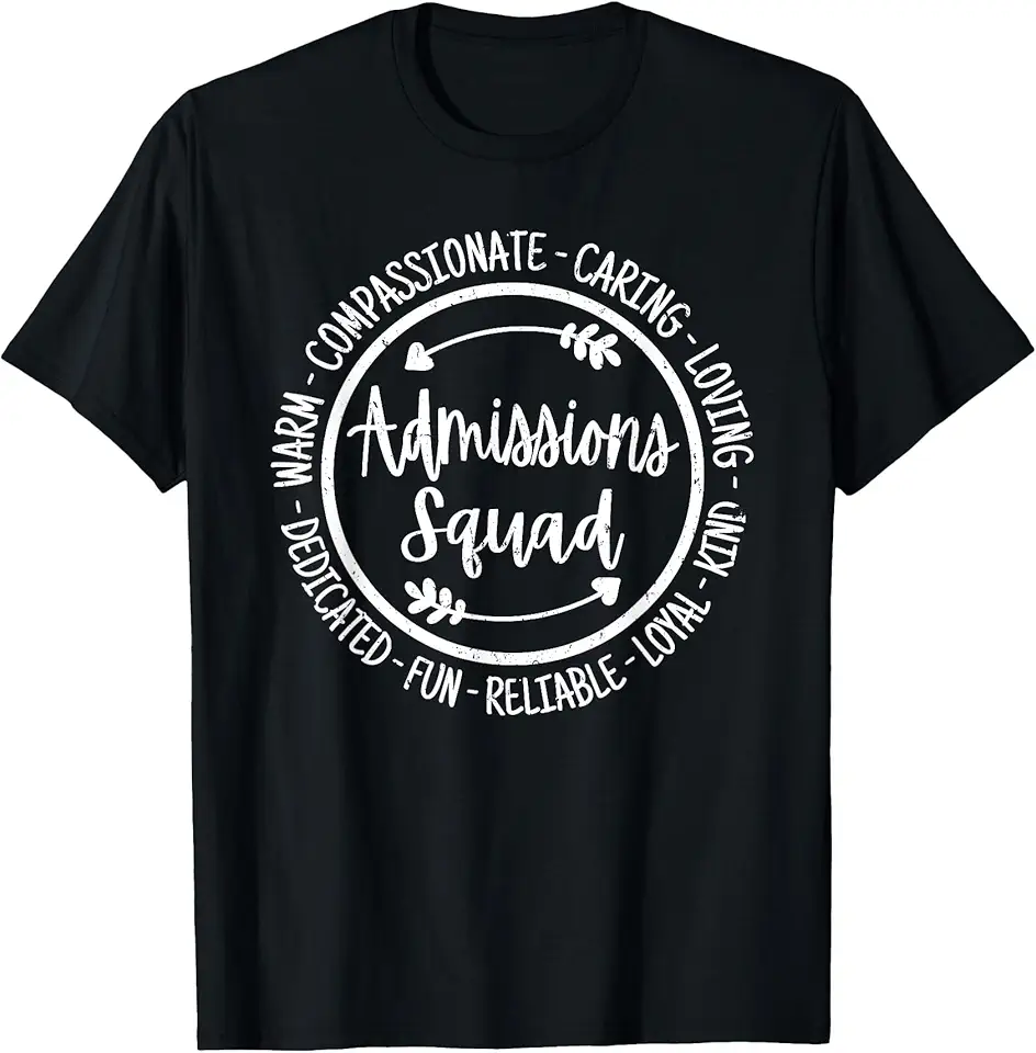 Admissions Squad Life School Teacher Team Appreciation T-Shirt ...