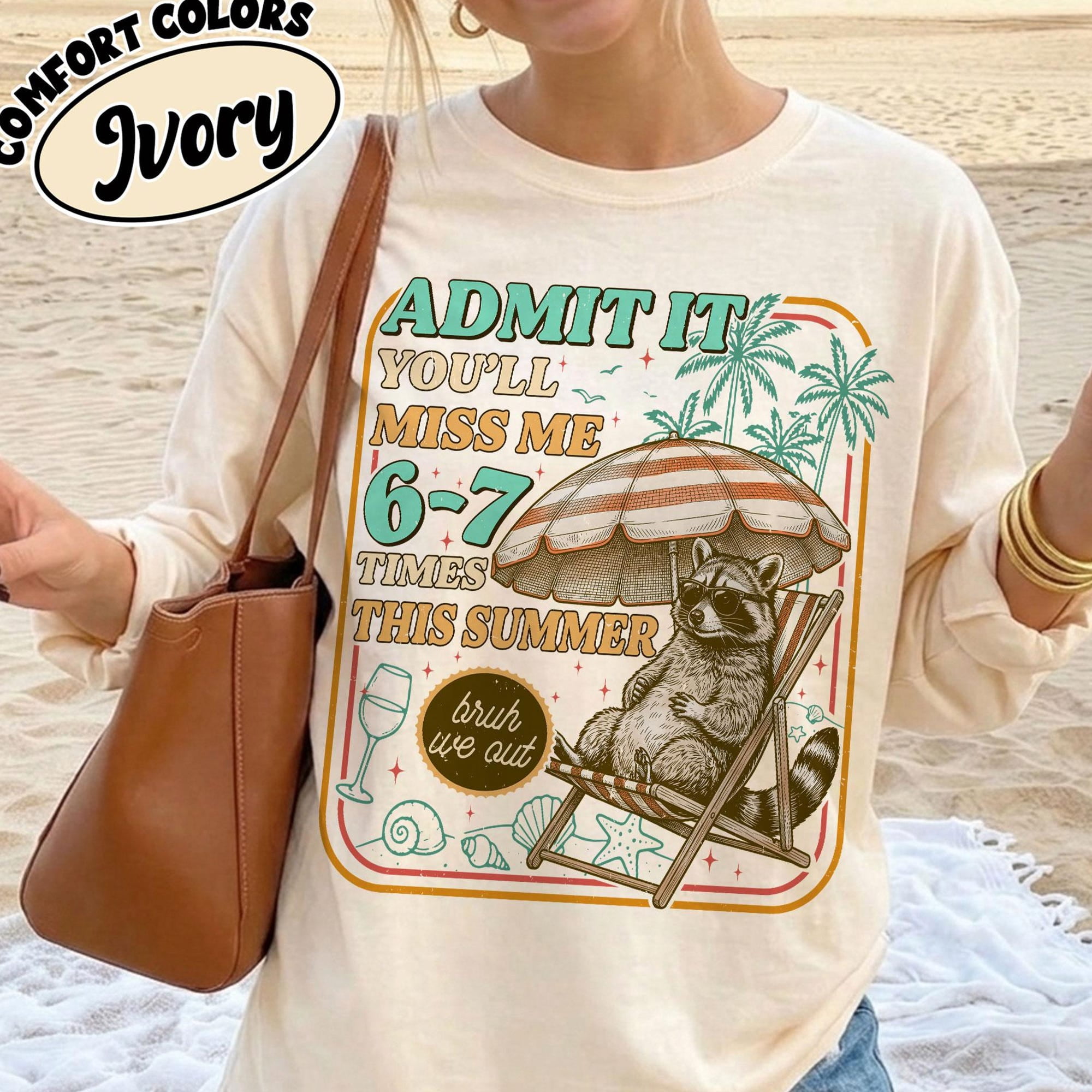 Admit It You 39 ll Miss Me 67 Times This Summer Shirt Last Day Of ...