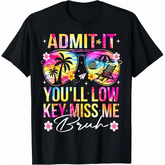 Admit It You'Ll Low Key Miss Me Bruh Last Day Of School T-Shirt ...