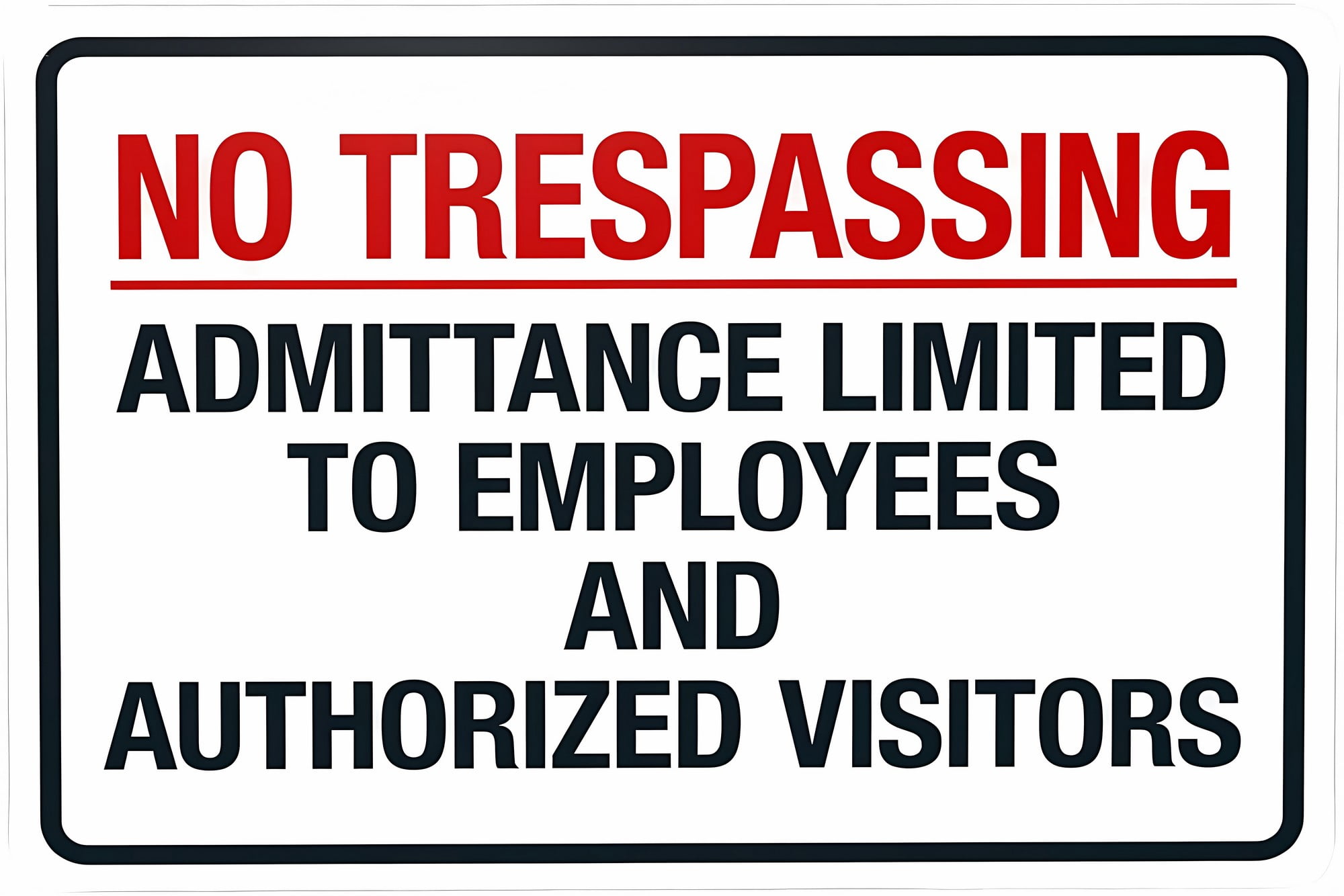 Admittance Limited To Employees And Authorized Visitors Warning ...