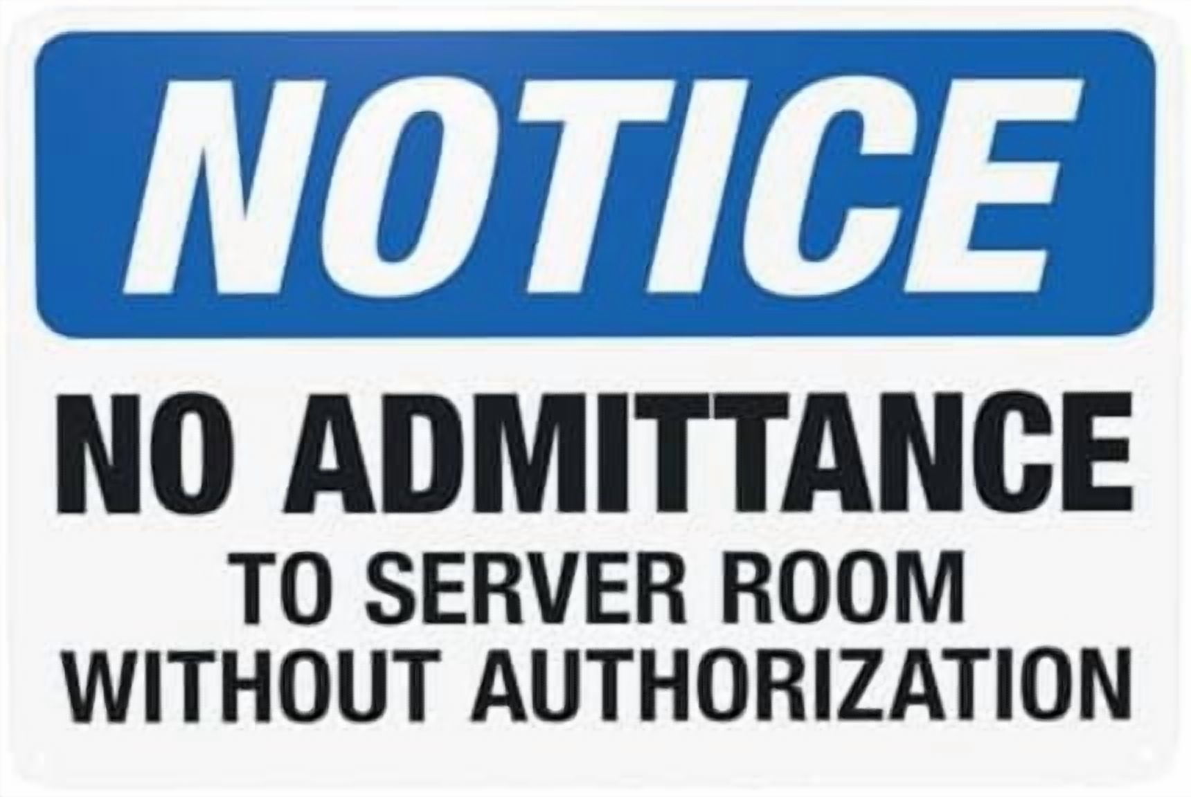 No Admittance To Server Room Without Authorization Warning Sign, Do Not ...